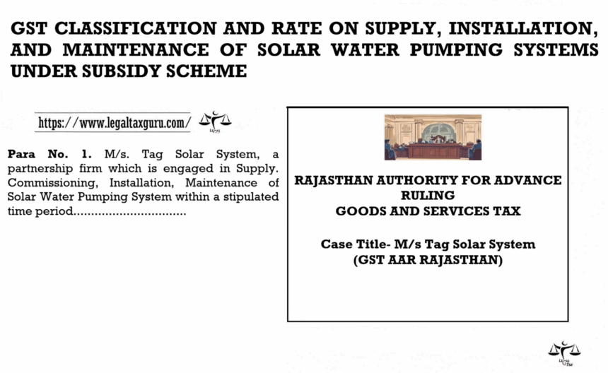 Rajasthan AAR: Solar Water Pumping Systems under 18% GST