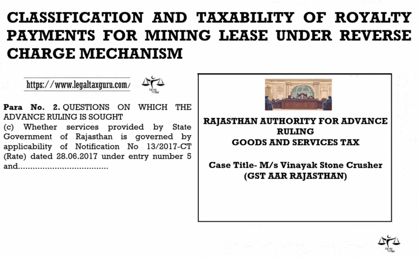 Royalty on Mining Lease GST Ruling | Reverse Charge AAR
